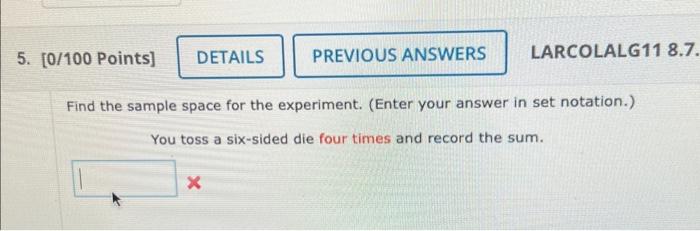 Solved Find the sample space for the experiment. (Enter your | Chegg.com