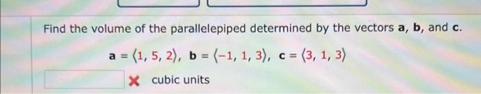 Solved Find the volume of the parallelepiped determined by | Chegg.com