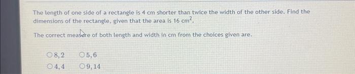 Solved The length of one side of a rectangle is 4 cm shorter | Chegg.com