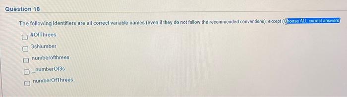 Solved Question 18 The following identifiers are all correct | Chegg.com