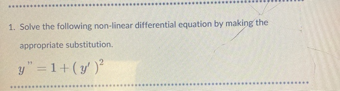 Solved 1. Solve the following non-linear differential | Chegg.com
