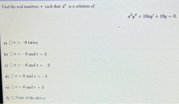 Solved Find the real numbers r such that xr is a solution of | Chegg.com