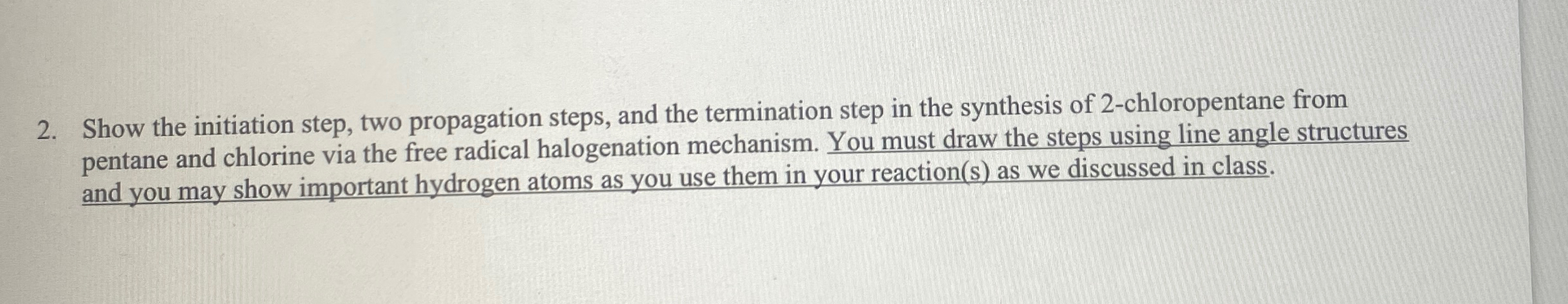 Solved Show the initiation step, two propagation steps, and | Chegg.com
