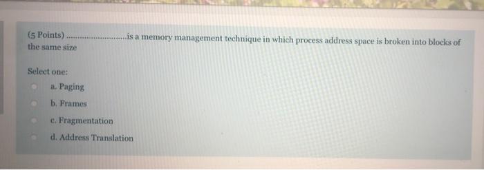 Solved (5 Points) Contiguous memory allocation faces the | Chegg.com