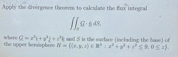 Solved Apply the divergence theorem to calculate the flux | Chegg.com