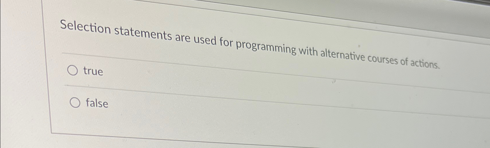 Solved Selection statements are used for programming with | Chegg.com