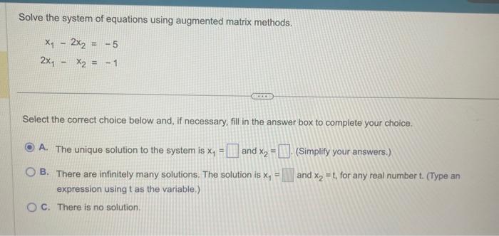 Solved Solve the system of equations using augmented matrix | Chegg.com