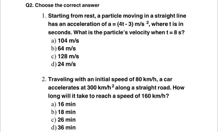 Solved 2. Choose the correct answer 1. Starting from rest, a | Chegg.com