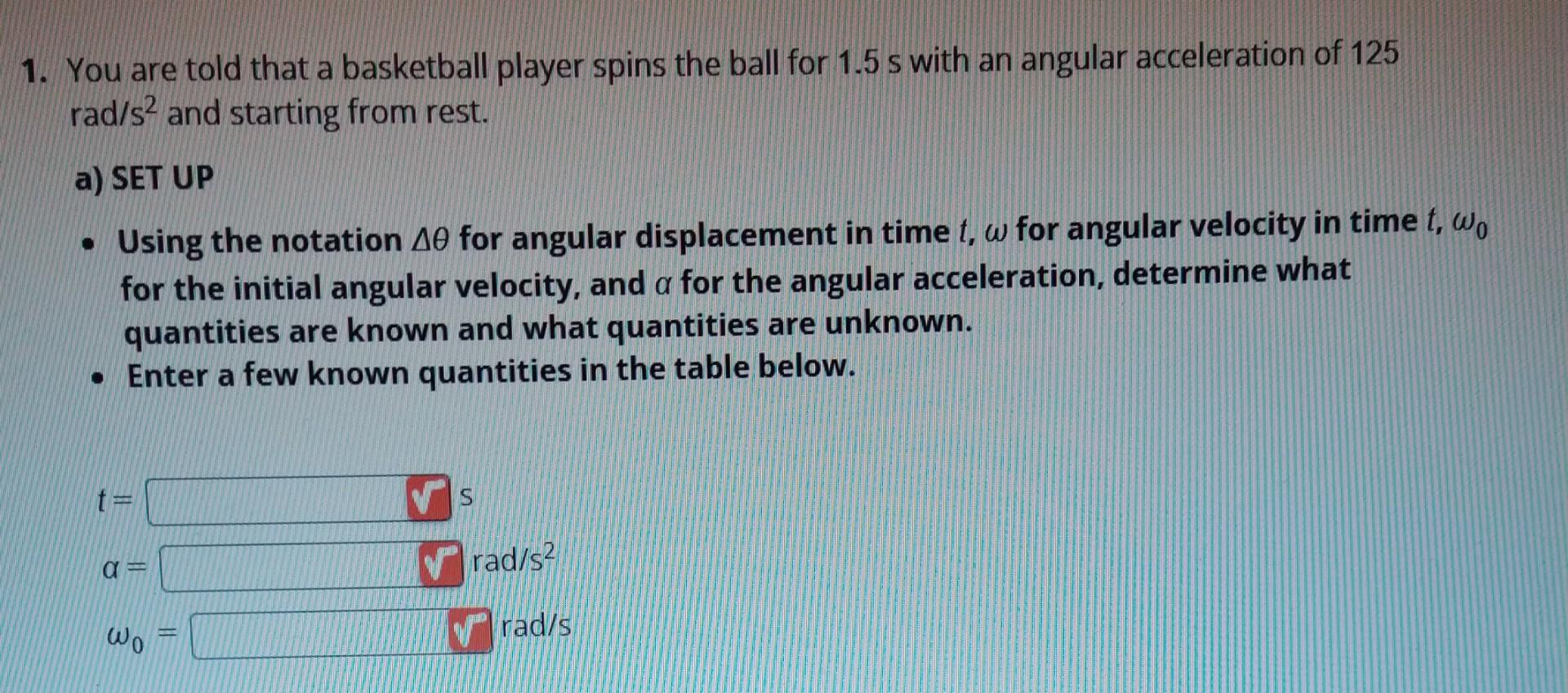 Solved 1. You are told that a basketball player spins the | Chegg.com