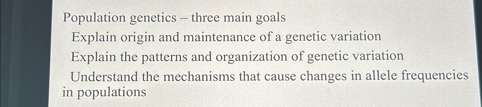 Solved Population genetics - ﻿three main goalsExplain origin | Chegg.com
