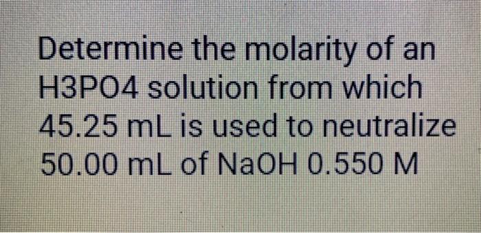 Solved Determine the molarity of an H3PO4 solution from | Chegg.com
