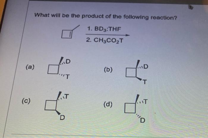 Solved What will be the product of the following reaction? | Chegg.com