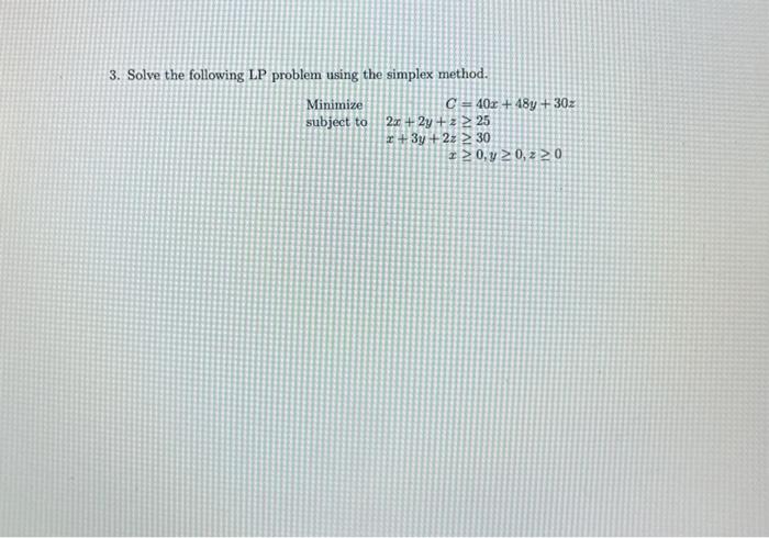 Solved 3. Solve the following LP problem using the simplex | Chegg.com