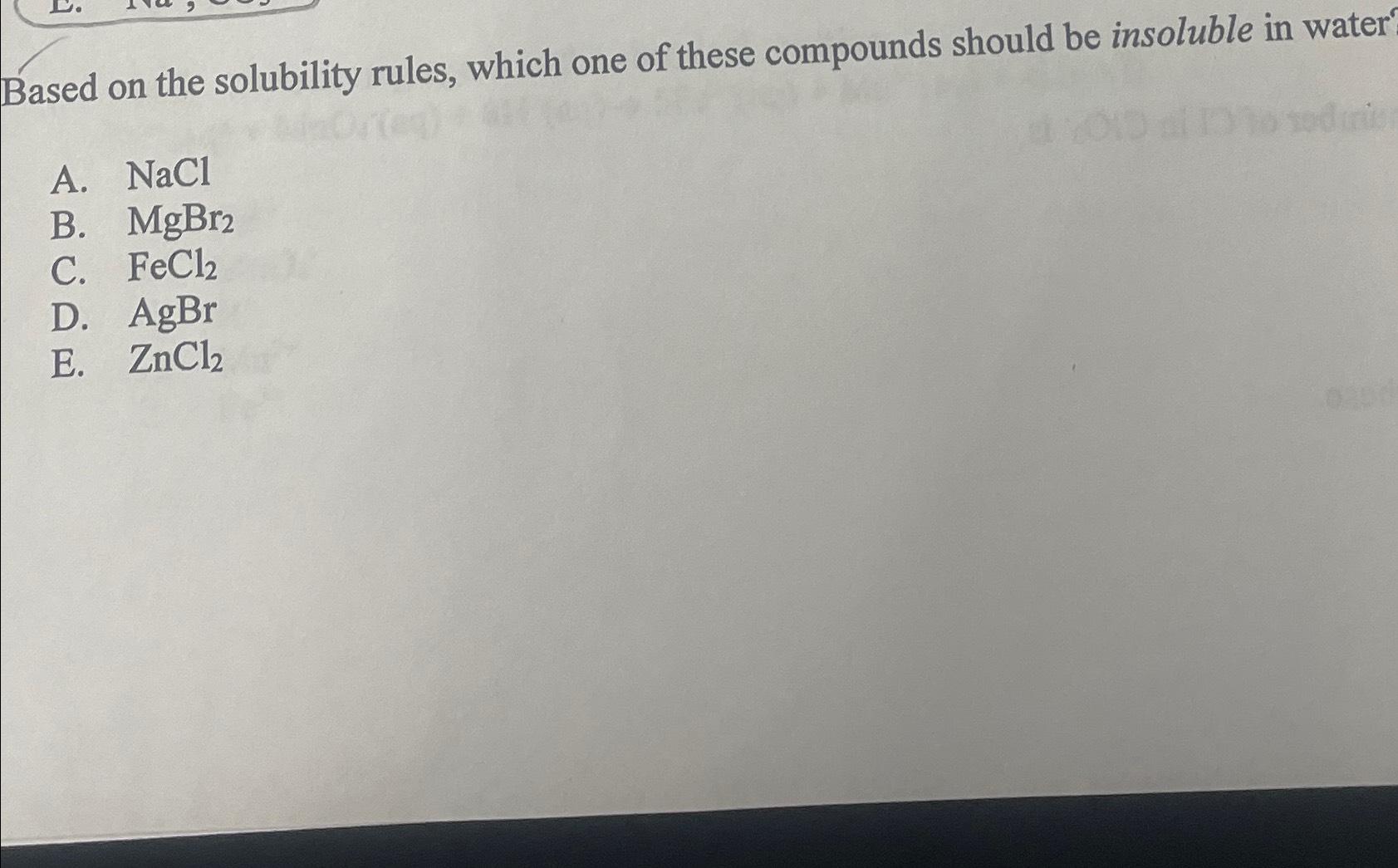 Solved Based on the solubility rules, which one of these | Chegg.com