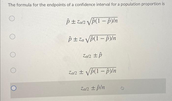Solved The formula for the endpoints of a confidence | Chegg.com