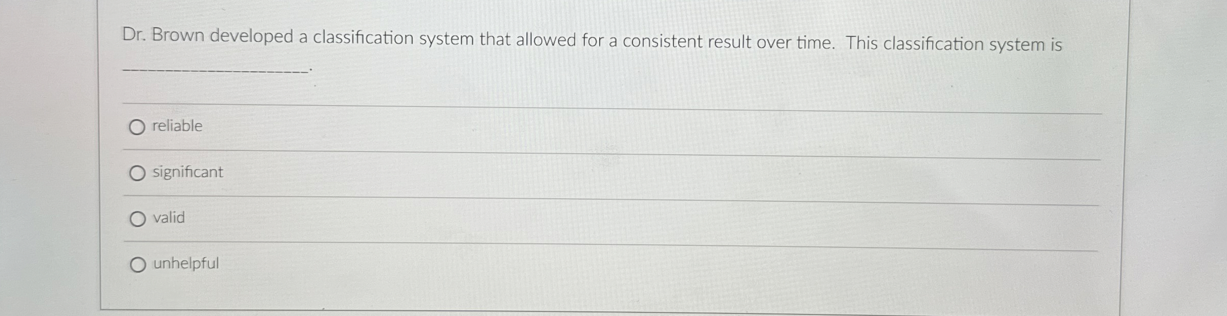Solved Dr. ﻿Brown developed a classification system that | Chegg.com