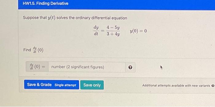 Solved HW1.5. Finding Derivative Suppose that y(t) solves | Chegg.com Solved HW1.5. Finding Derivative Suppose that y(t) solves | Chegg.com