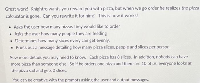 Solved Great work! Knightro wants you reward you with pizza, | Chegg.com