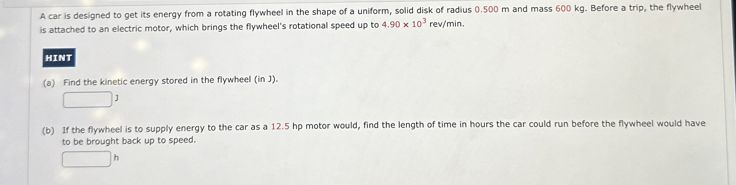 Solved by an EXPERT A car is designed to get its energy from a rotating | Chegg.com