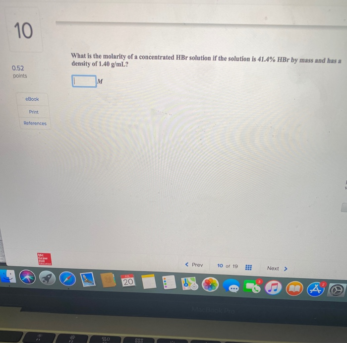 Solved 10 What is the molarity of a concentrated HBr | Chegg.com