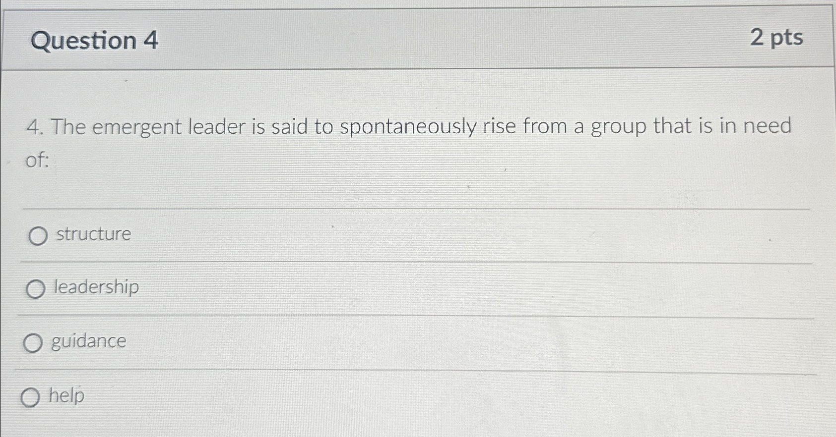 Solved Question 42 ﻿pts4. ﻿The emergent leader is said to | Chegg.com