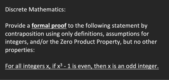 Solved Discrete Mathematics: Provide a formal proof to the | Chegg.com