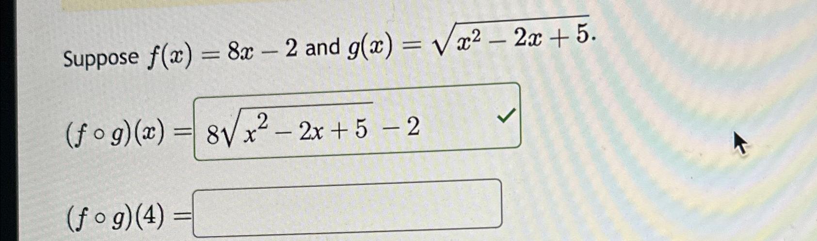 Solved Suppose f(x)=8x-2 ﻿and | Chegg.com