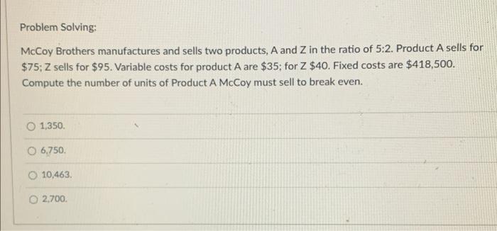 Solved Problem Solving: McCoy Brothers manufactures and | Chegg.com