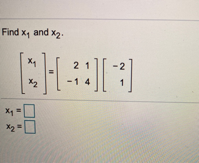 Solved Find xq and x2 > | Chegg.com