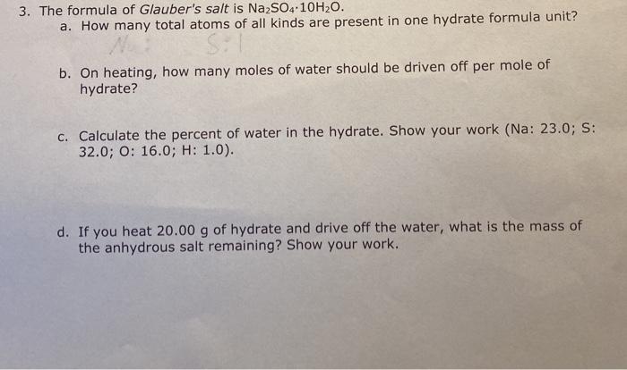 Solved 3. The formula of Glauber's salt is Na2S04.10H20. a. | Chegg.com