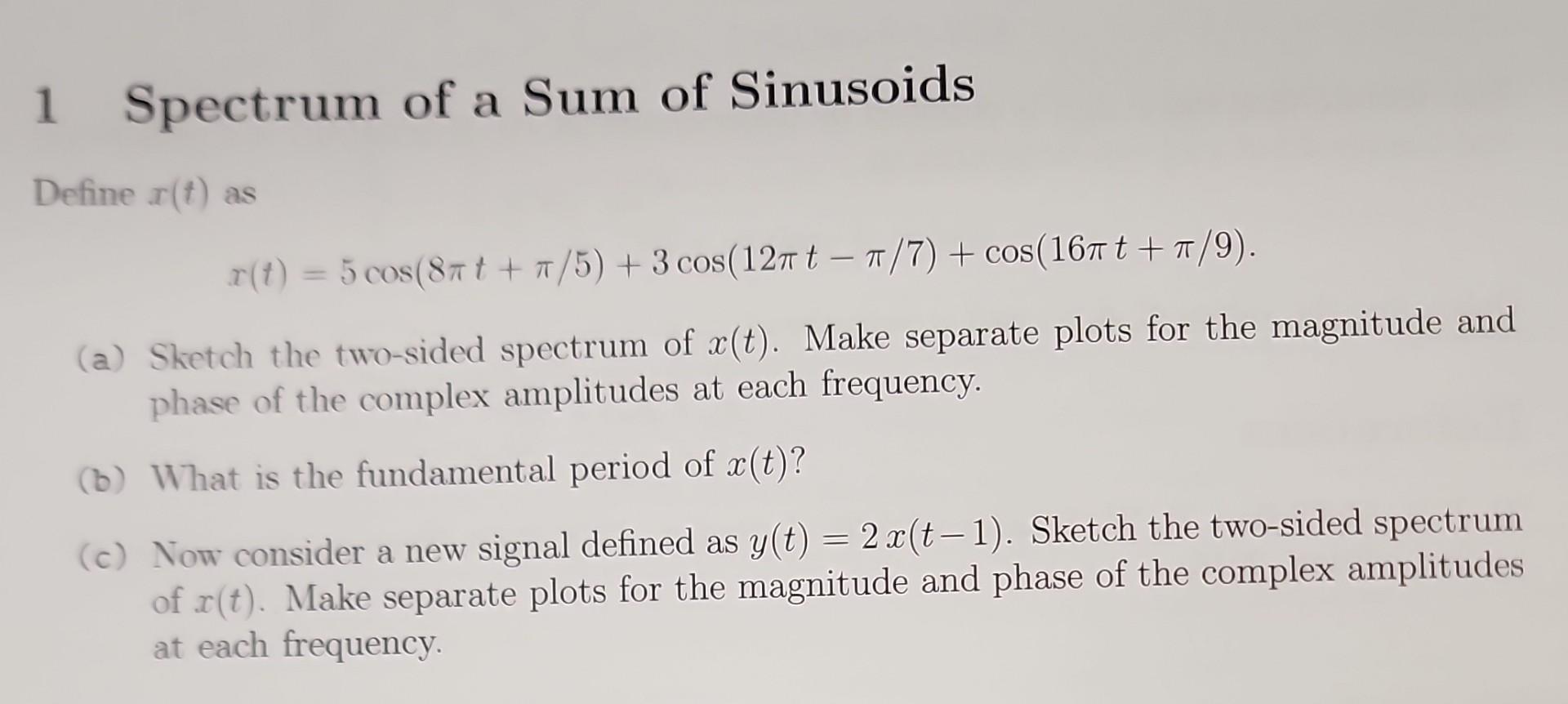 Solved 1 Spectrum of a Sum of Sinusoids Define x(t) as | Chegg.com