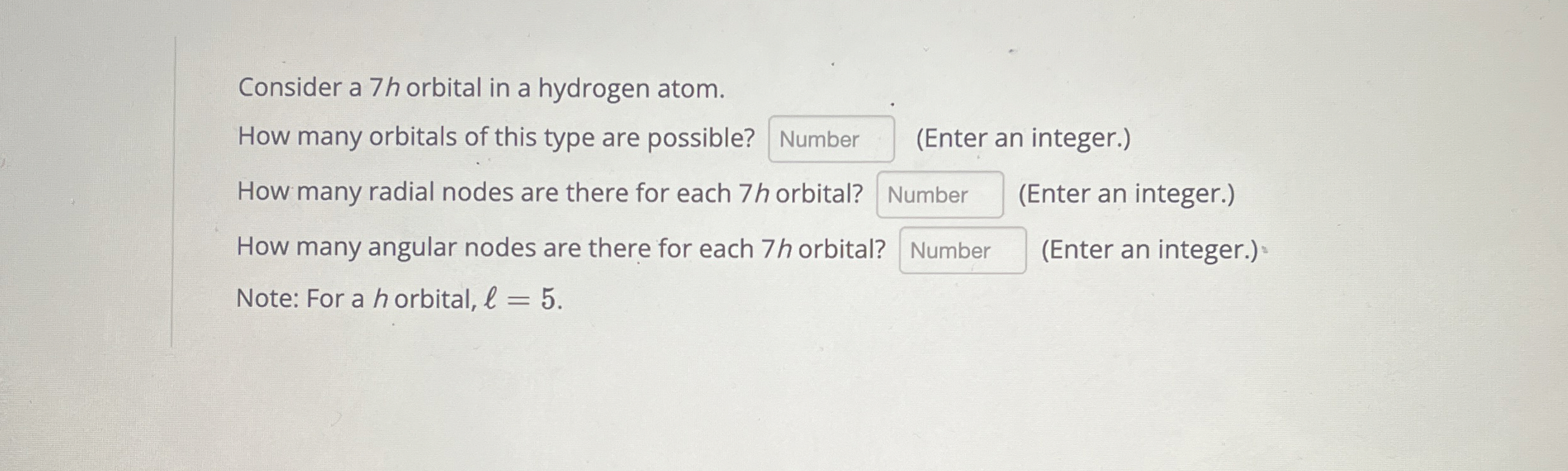 Solved Consider a 7h ﻿orbital in a hydrogen atom.How many | Chegg.com