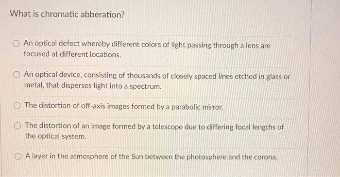 Solved What is chromatic abberation? An optical defect | Chegg.com