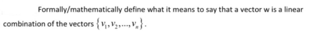 Solved Formally/mathematically define what it means to say | Chegg.com