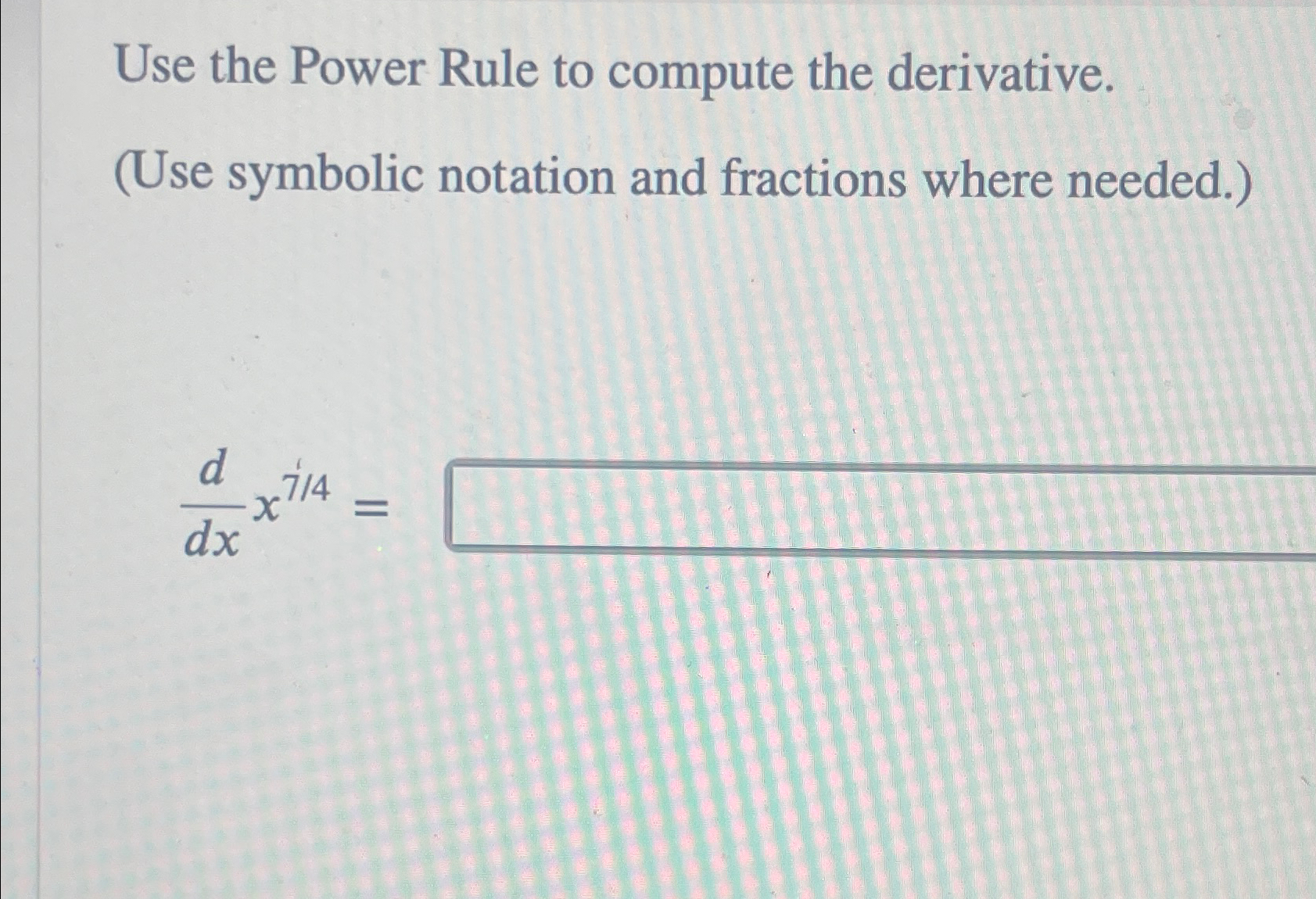 Solved Use the Power Rule to compute the derivative.(Use | Chegg.com