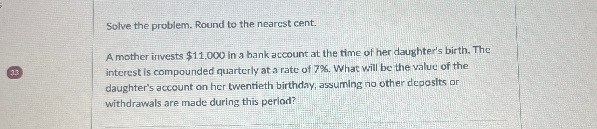 Solved Solve the problem. Round to the nearest cent.A mother | Chegg.com