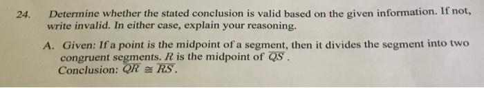 Solved 24. Determine whether the stated conclusion is valid | Chegg.com