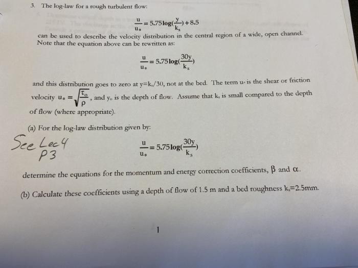 Solved 3. The log-law for a rough turbulent flow: u -= | Chegg.com