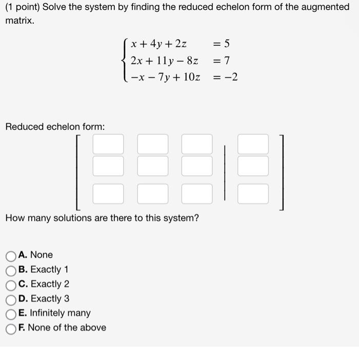 Solved (1 point) Solve the system by finding the reduced | Chegg.com