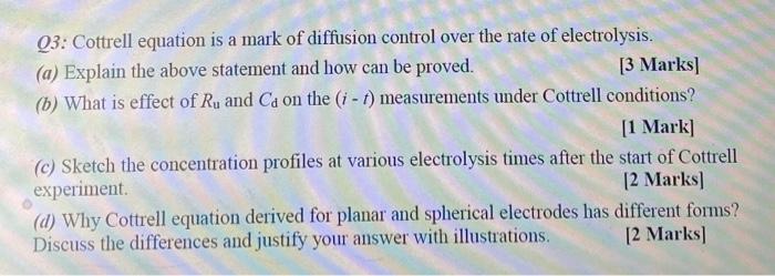 Solved Q3: Cottrell equation is a mark of diffusion control | Chegg.com
