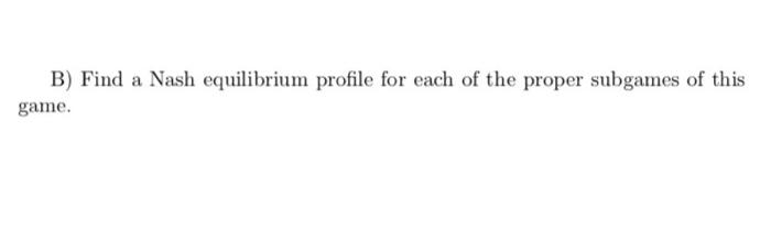 Solved Problem 1. Consider the game shown below. At the | Chegg.com