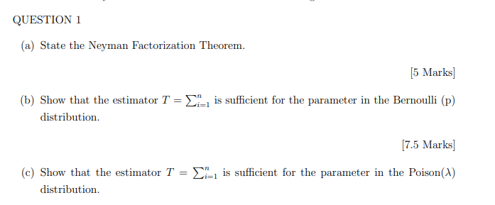Solved QUESTION 1 (a) State the Neyman Factorization | Chegg.com