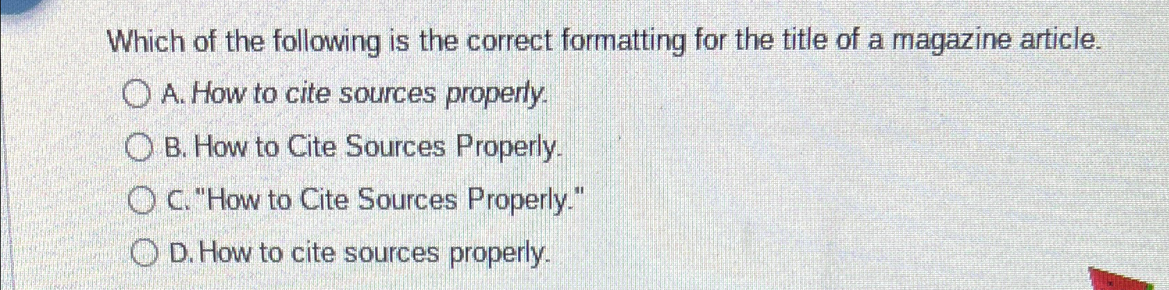 Solved Which of the following is the correct formatting for | Chegg.com