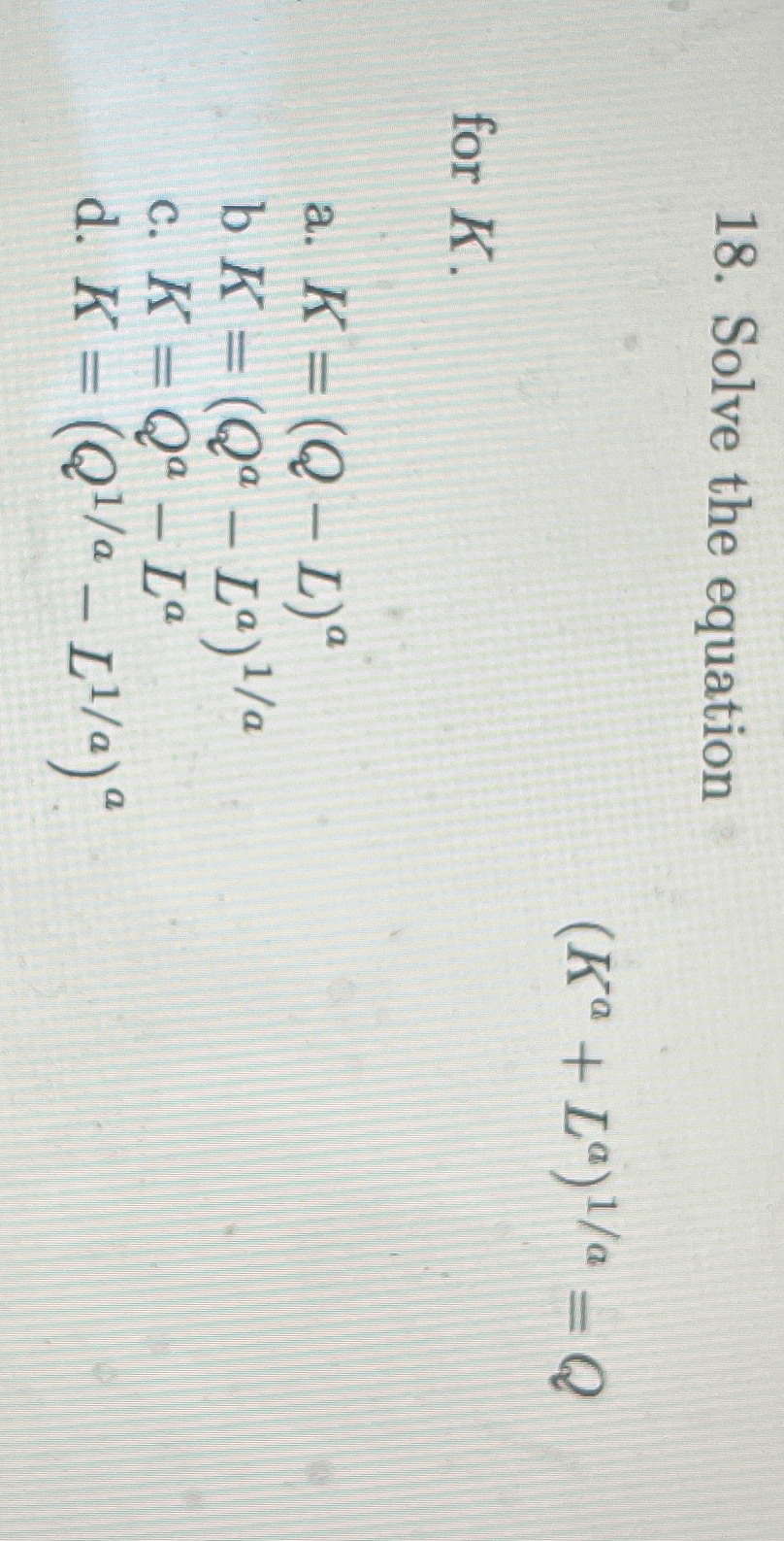 Solved Solve the equation(Ka+La)1a=Qfor K.a. K=(Q-L)ab | Chegg.com