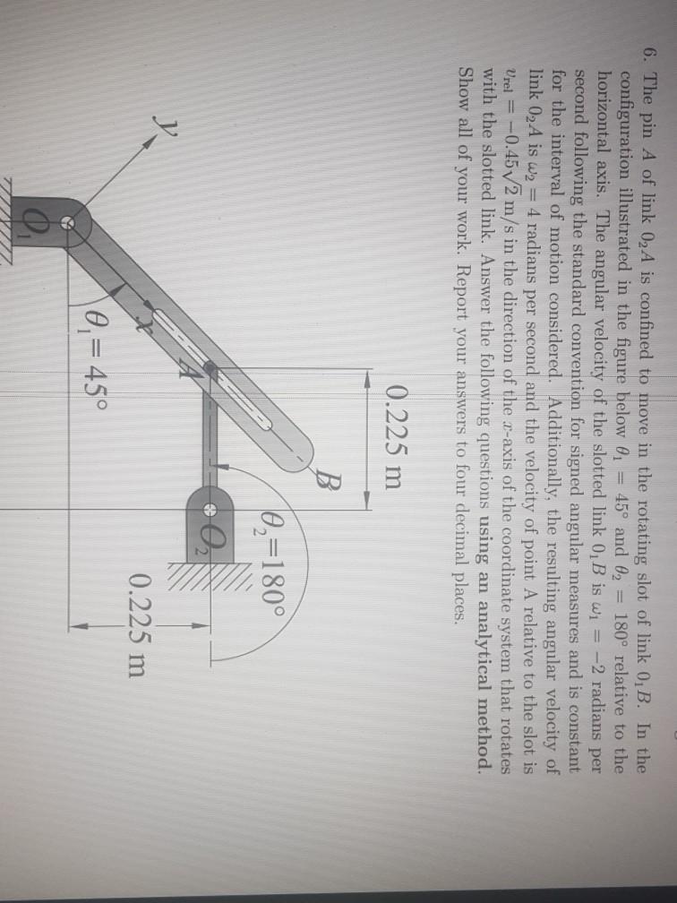 Solved 6. The pin A of link 02A is confined to move in the | Chegg.com