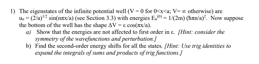Solved The eigenstates of the infinite potential well ( V=0 | Chegg.com