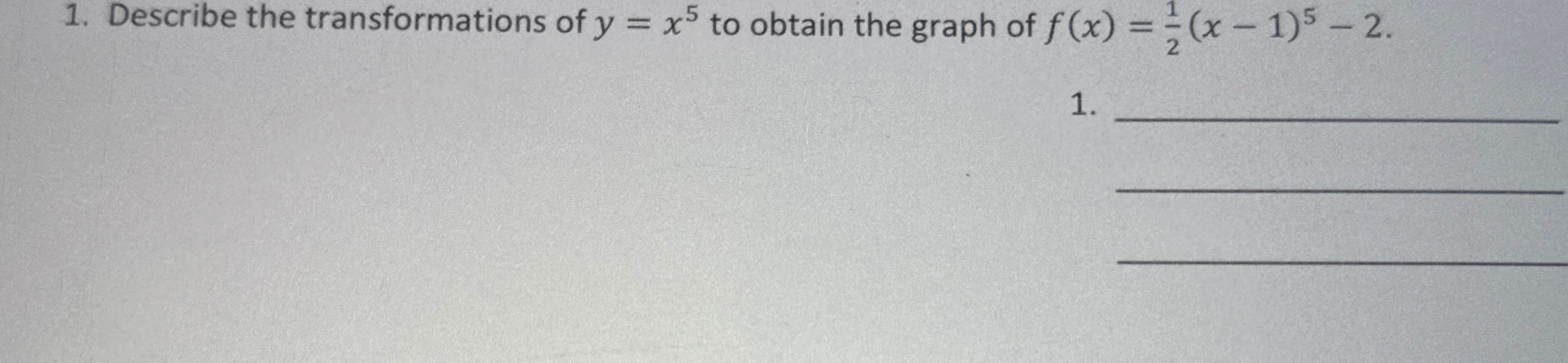 Solved Describe the transformations of y=x5 ﻿to obtain the | Chegg.com