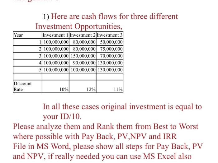 Solved 1) Here are cash flows for three different Investment | Chegg.com