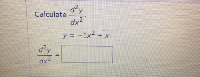 Solved Calculate y = -5x2 + x 2 | Chegg.com