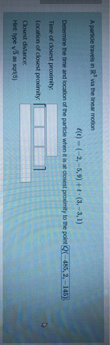 Solved A particle travels in R via the linear motion e(t) = | Chegg.com